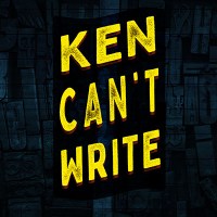 Ken Can't Write – A would-be writer, playing with his writer's blocks ...
